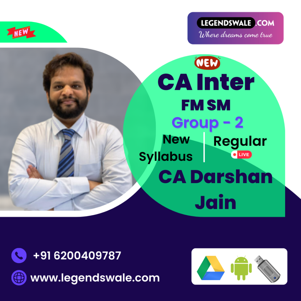 CA Inter New Syllabus FM SM Regular Batch CA Darshan Jain - Legendswale